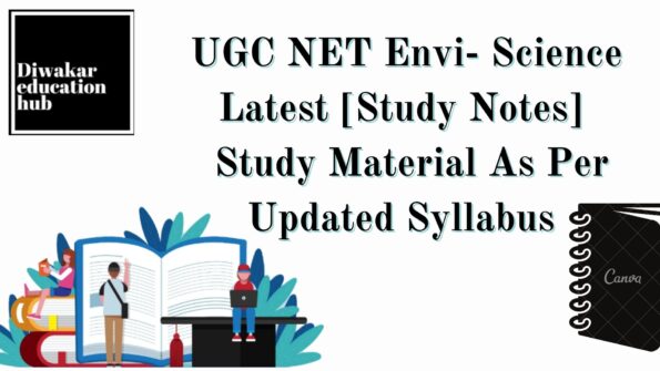UGC NET Environment Science Complete Study Notes[Study Material] of All ...