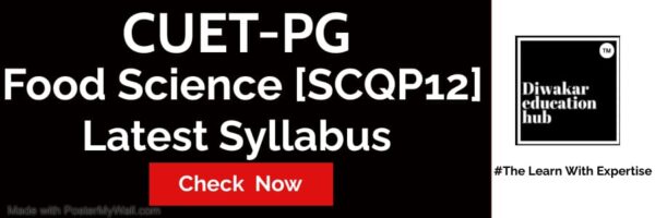 CUET PG Food Science & Technology Latest Syllabus 2026 As Per Updated ...