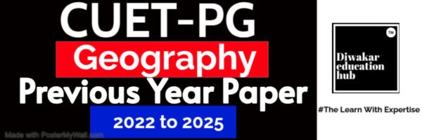 CUET PG Geography Solved Previous Year Paper [PYQ] 2022,2023,2024,2025 ...